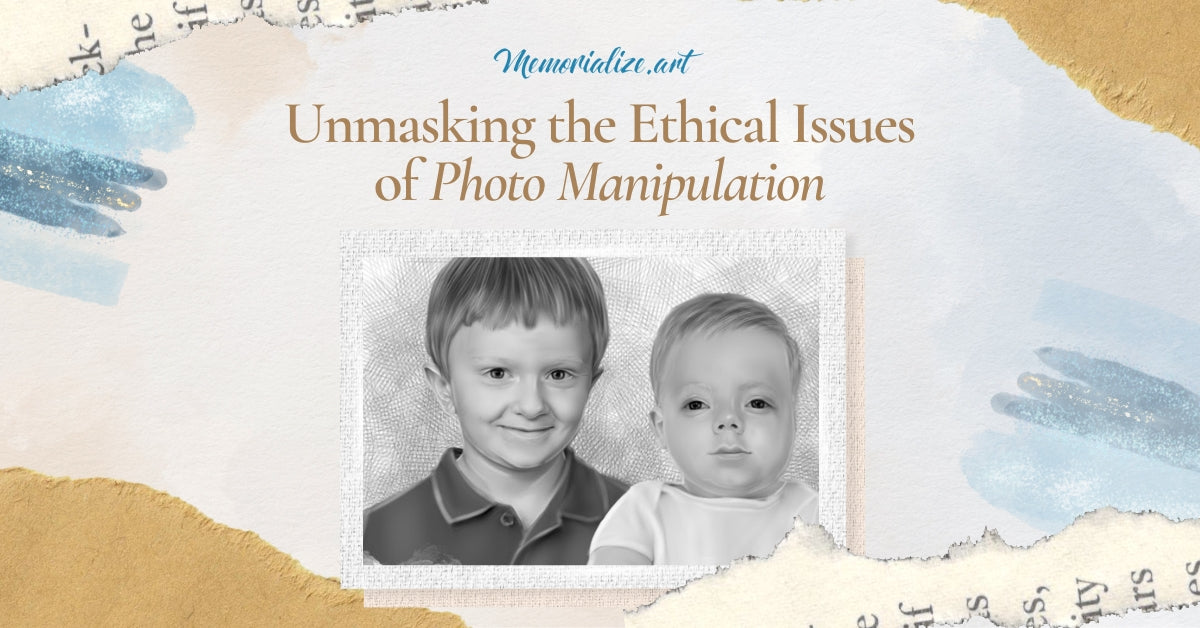 Unmasking the Ethical Issues of Photo Manipulation | Memorialize Art