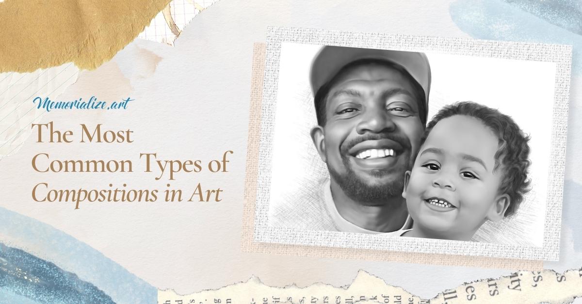The 5 Most Common Types of Compositions in Art | Memorialize Art