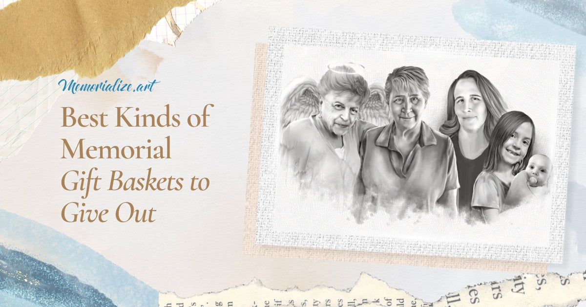 3 Best Kinds of Memorial Gift Baskets to Give Out | Memorialize Art