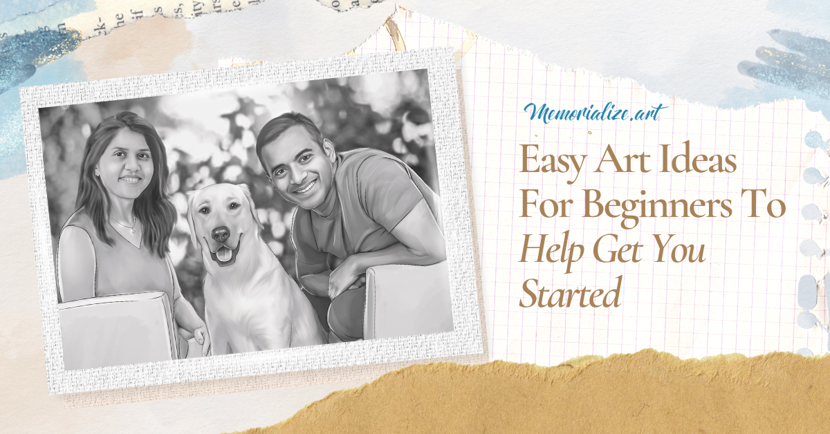 7 Easy Art Ideas For Beginners to Help Get You Started | Memorialize Art